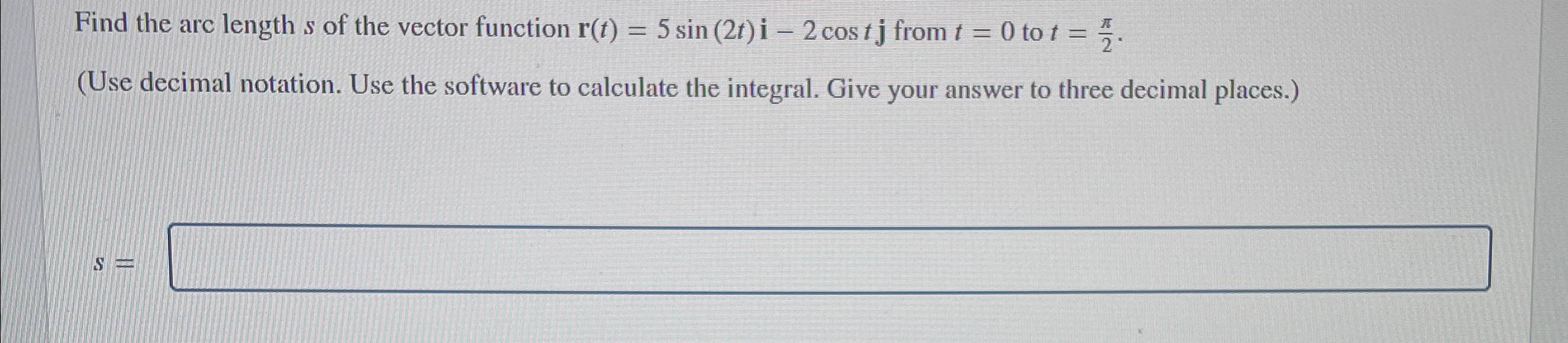 Solved Find the arc length s ﻿of the vector function | Chegg.com