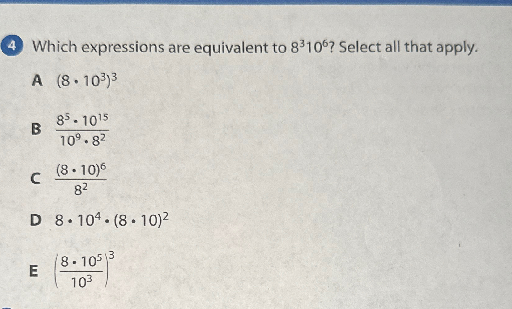 Solved Which expressions are equivalent to 83106 ? ﻿Select | Chegg.com