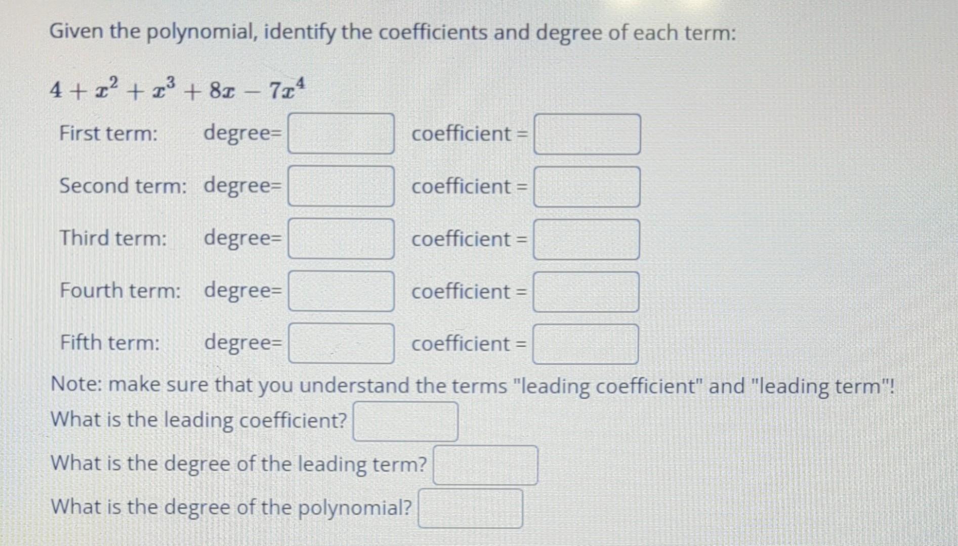 Solved Given The Polynomial Identify The Coefficients And
