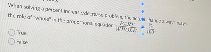 Solved When solving a percent increase/decrease problem, the | Chegg.com