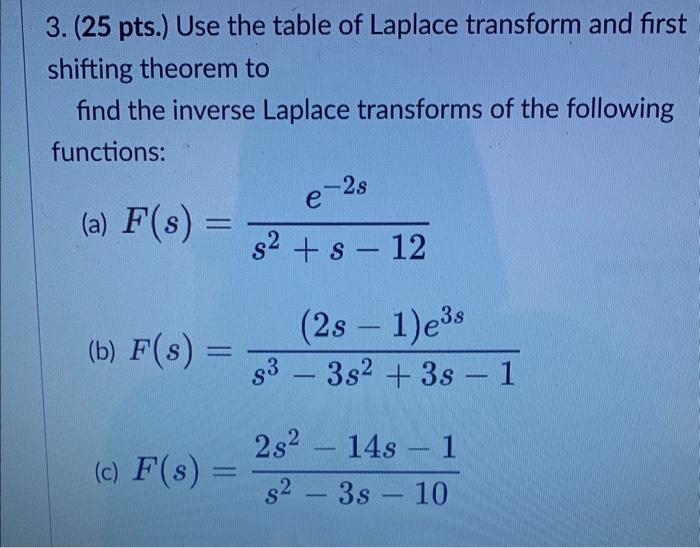 Solved 3. ( 25 pts.) Use the table of Laplace transform and | Chegg.com