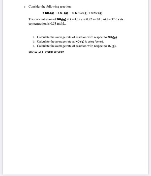 Solved 5. Consider the following reaction: 4NH3( g)+5O2( | Chegg.com