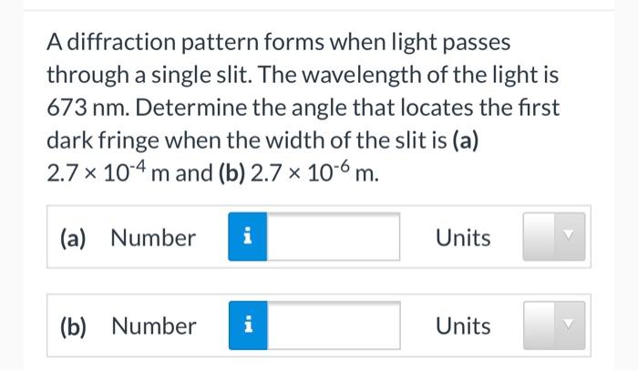 Solved A diffraction pattern forms when light passes through | Chegg.com