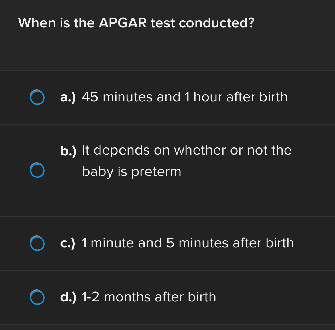 Solved When is the APGAR test conducted? ﻿a.) 45 ﻿minutes | Chegg.com