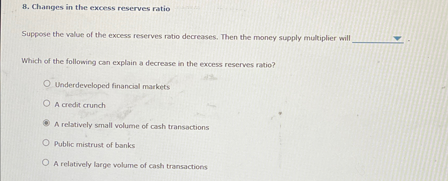 Solved Changes in the excess reserves ratioSuppose the value | Chegg.com