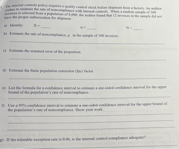 Solved 7. The internal controls policy requires a quality | Chegg.com
