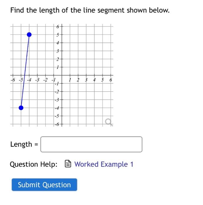 Solved Find the length of the line segment shown below. 6 5 | Chegg.com