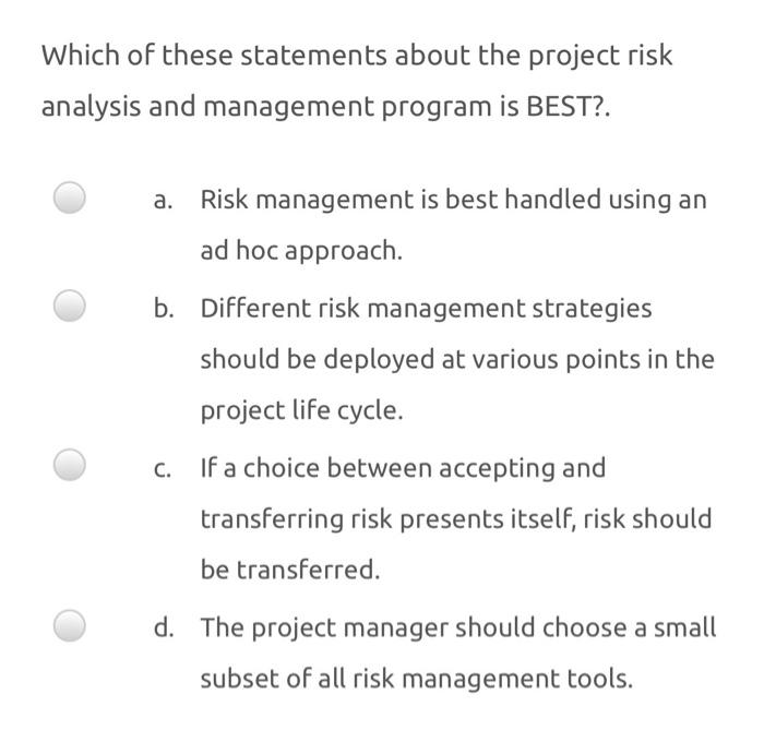 Solved Which of these statements about the project risk | Chegg.com