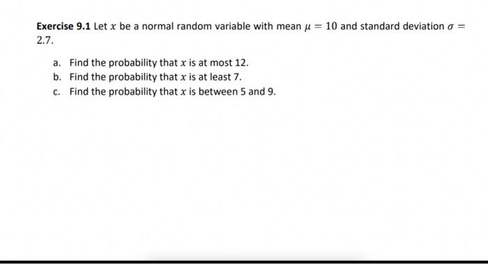 Solved Exercise 9.1 Let x be a normal random variable with | Chegg.com