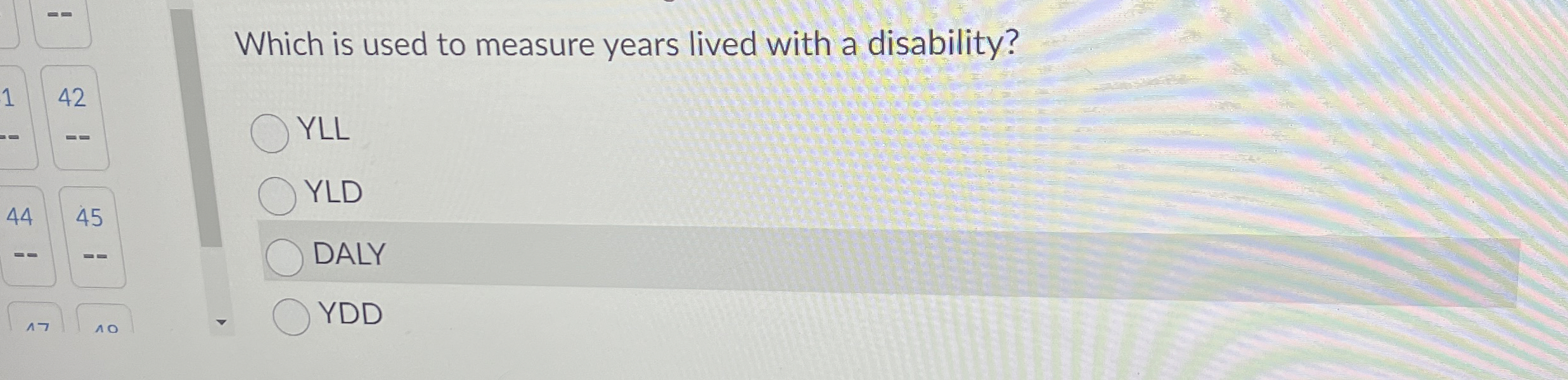 Solved Which is used to measure years lived with a | Chegg.com