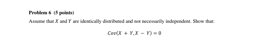 Solved Problem 6 (5 points) Assume that X and Y are | Chegg.com