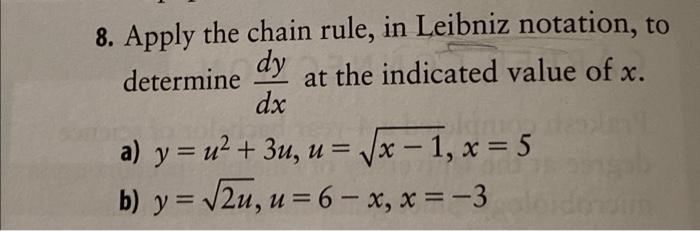 Solved 8. Apply the chain rule, in Leibniz notation, to | Chegg.com