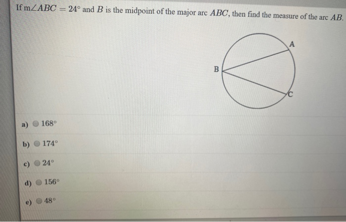 Solved If m ABC = 24° and B is the midpoint of the major arc | Chegg.com