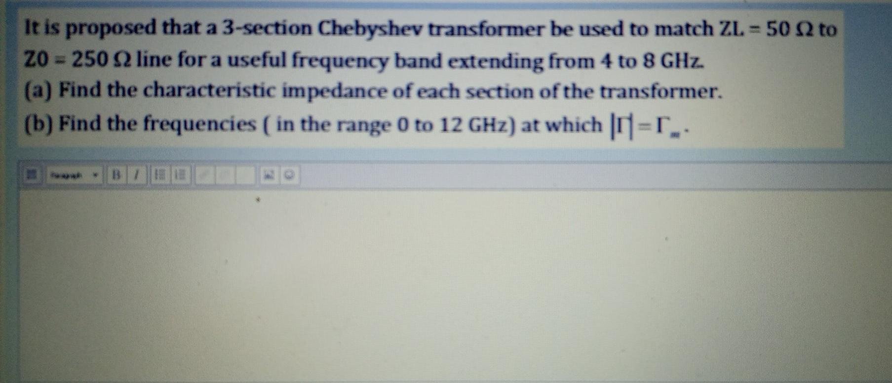 Solved It is proposed that a 3-section Chebyshev transformer | Chegg.com