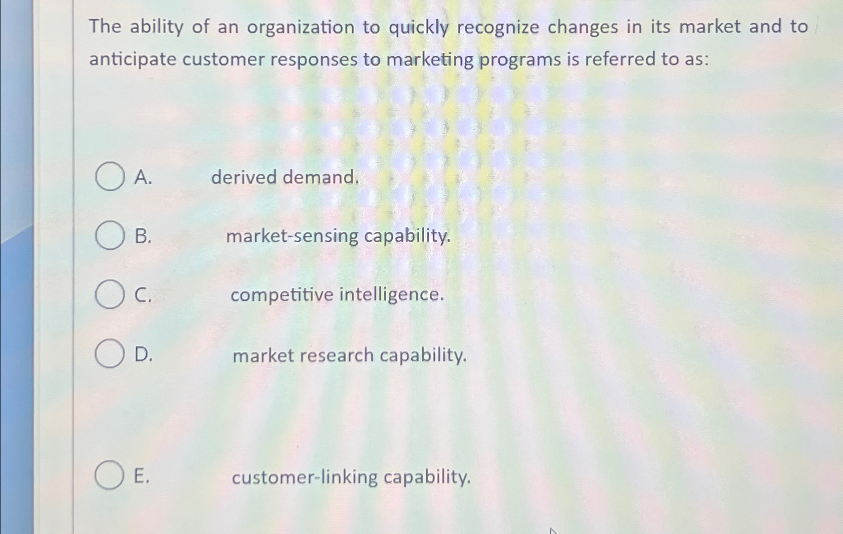 Solved The ability of an organization to quickly recognize | Chegg.com