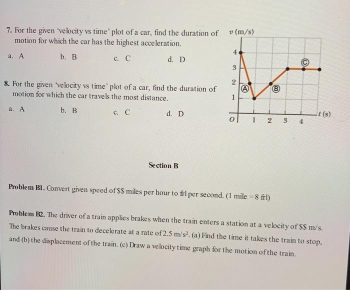 Solved v (m/s) 7. For the given 'velocity vs time plot of a | Chegg.com