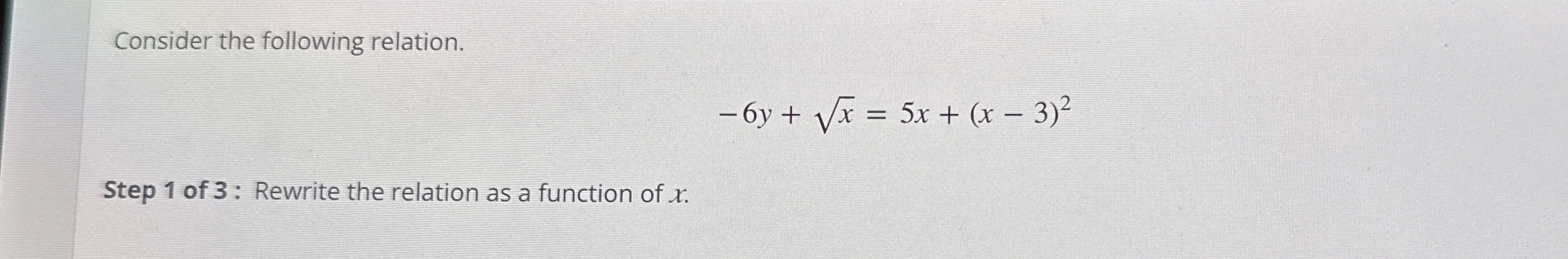 Solved Consider the following relation.-6y+x2=5x+(x-3)2Step | Chegg.com