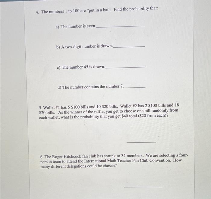 Solved 4. The numbers 1 to 100 are "put in a hat". Find the | Chegg.com