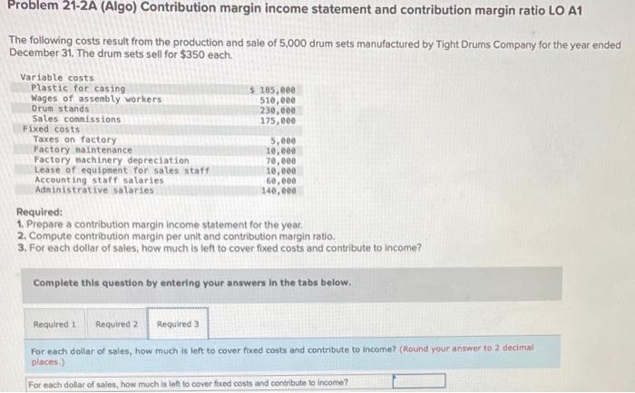 Solved Problem 21-2A (Algo) Contribution margin income | Chegg.com
