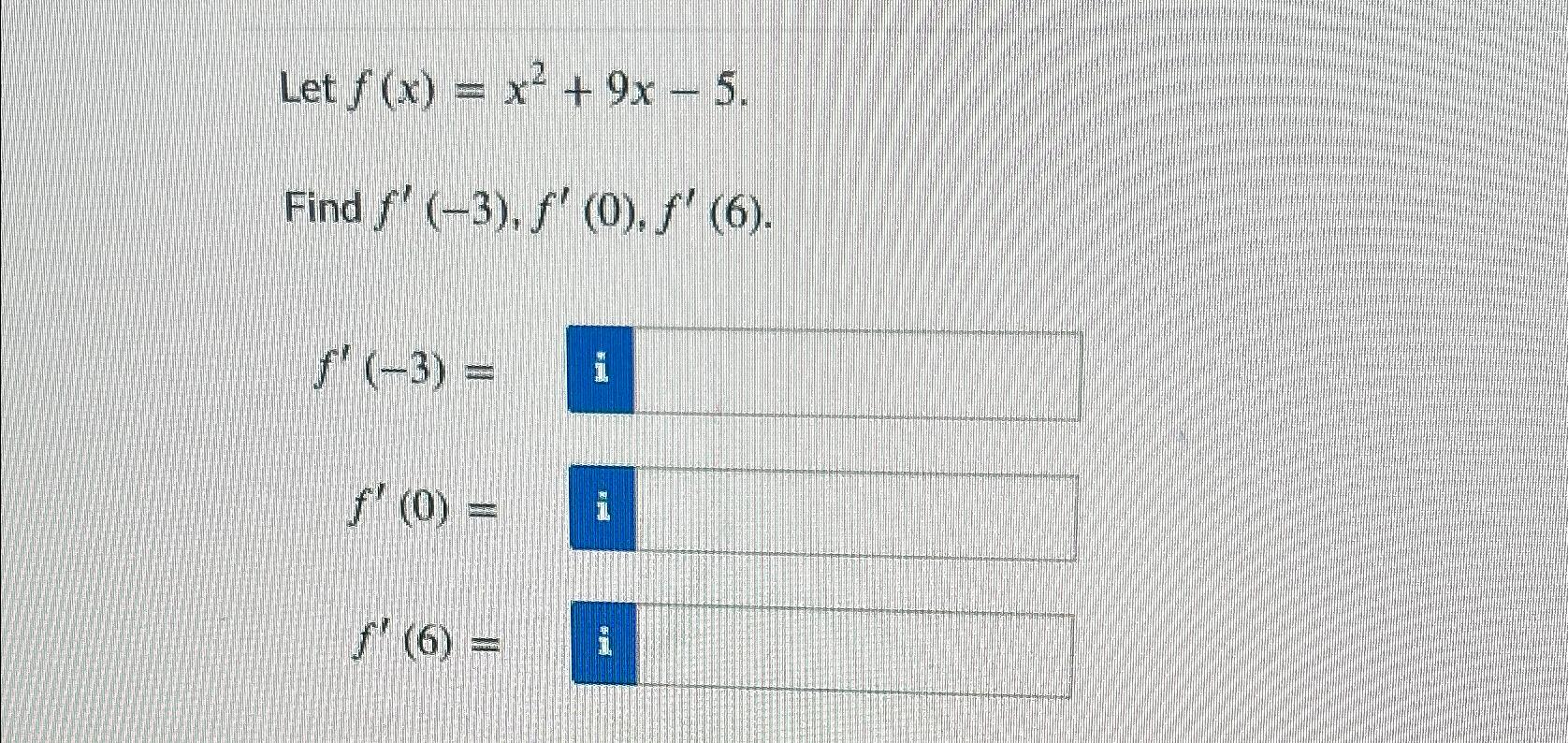 Solved Let f(x)=x2+9x-5Find | Chegg.com