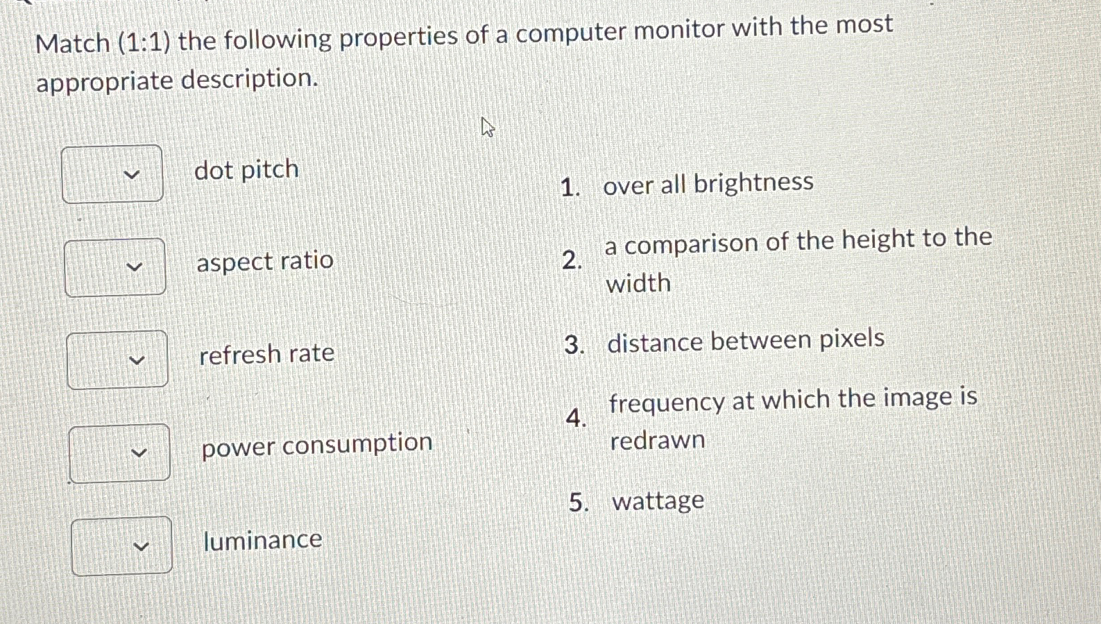 Solved Match (1:1) ﻿the following properties of a computer | Chegg.com