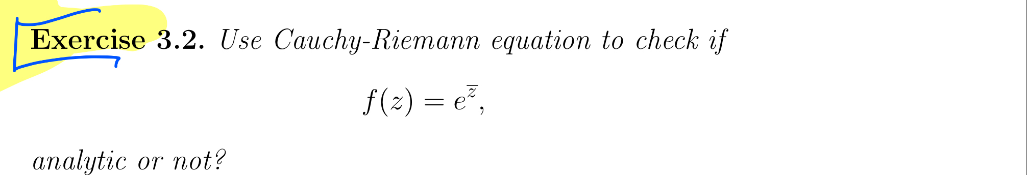 Solved Exercise 3.2. ﻿Use Cauchy-Riemann equation to check | Chegg.com