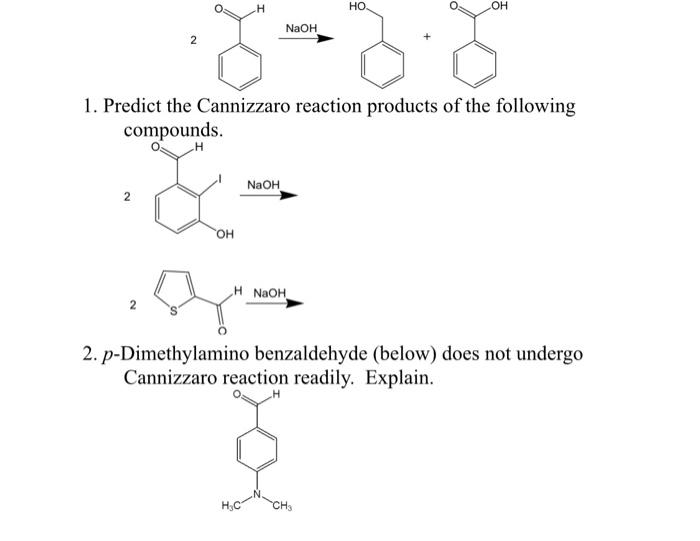 Solved 2 NaOH 1. Predict the Cannizzaro reaction products | Chegg.com