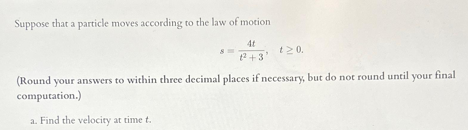 Solved Suppose that a particle moves according to the law of | Chegg.com