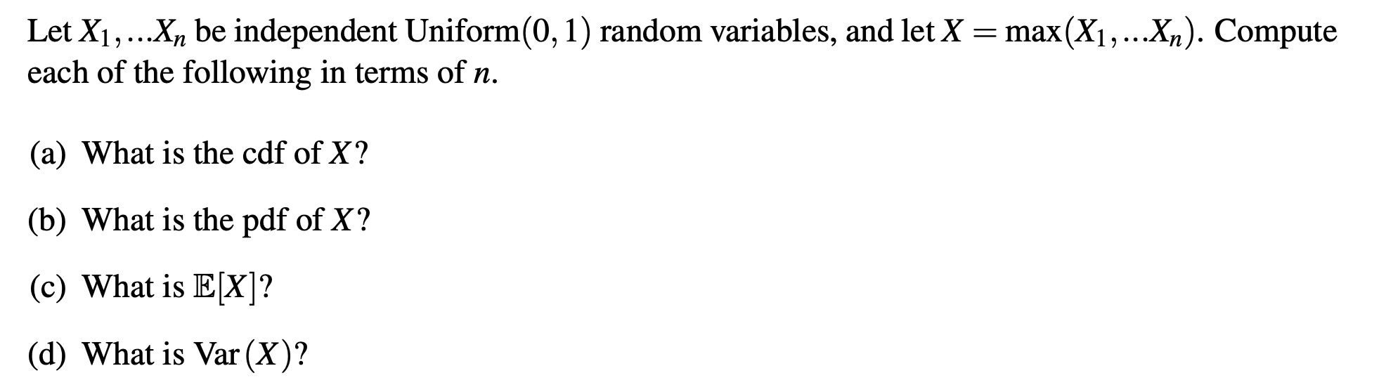 Solved Let x1,...xn ﻿be independent Uniform (0,1) ﻿random | Chegg.com