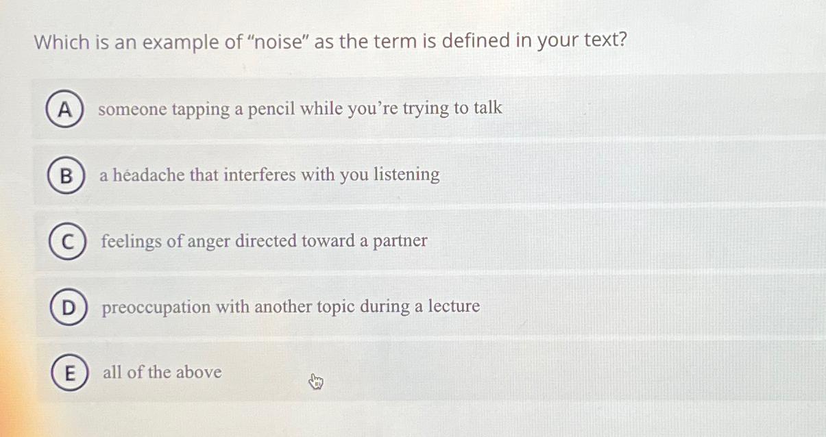 Solved Which is an example of "noise" as the term is defined | Chegg.com