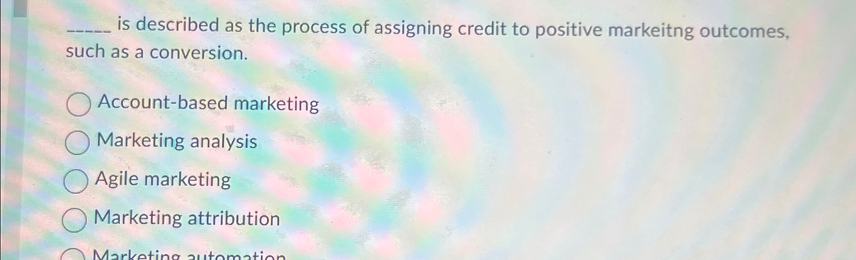 Solved is described as the process of assigning credit to | Chegg.com
