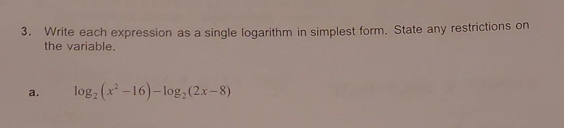 Solved 3. Write each expression as a single logarithm in | Chegg.com
