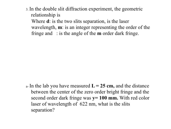 Solved 3. In the double slit diffraction experiment, the | Chegg.com