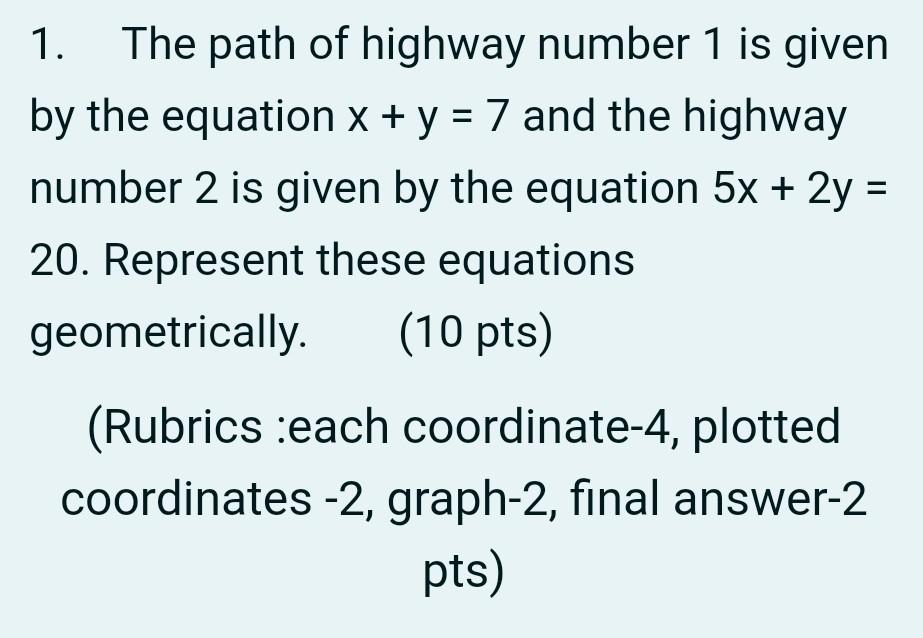 Solved 1. The path of highway number 1 is given by the | Chegg.com