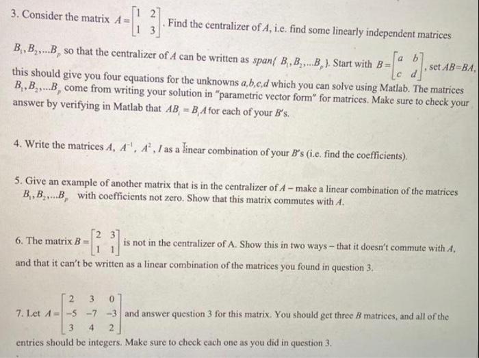 Solved 3. Consider the matrix A = - Find the centralizer of | Chegg.com