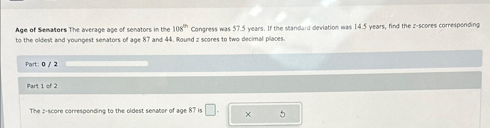 Solved Age of Senators The average age of senators in the | Chegg.com