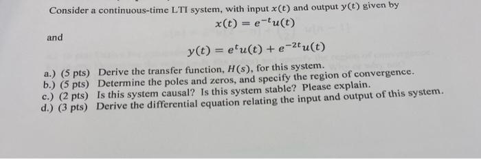 Solved x(t)=e−tu(t) and y(t)=etu(t)+e−2tu(t) a.) (5 pts) | Chegg.com
