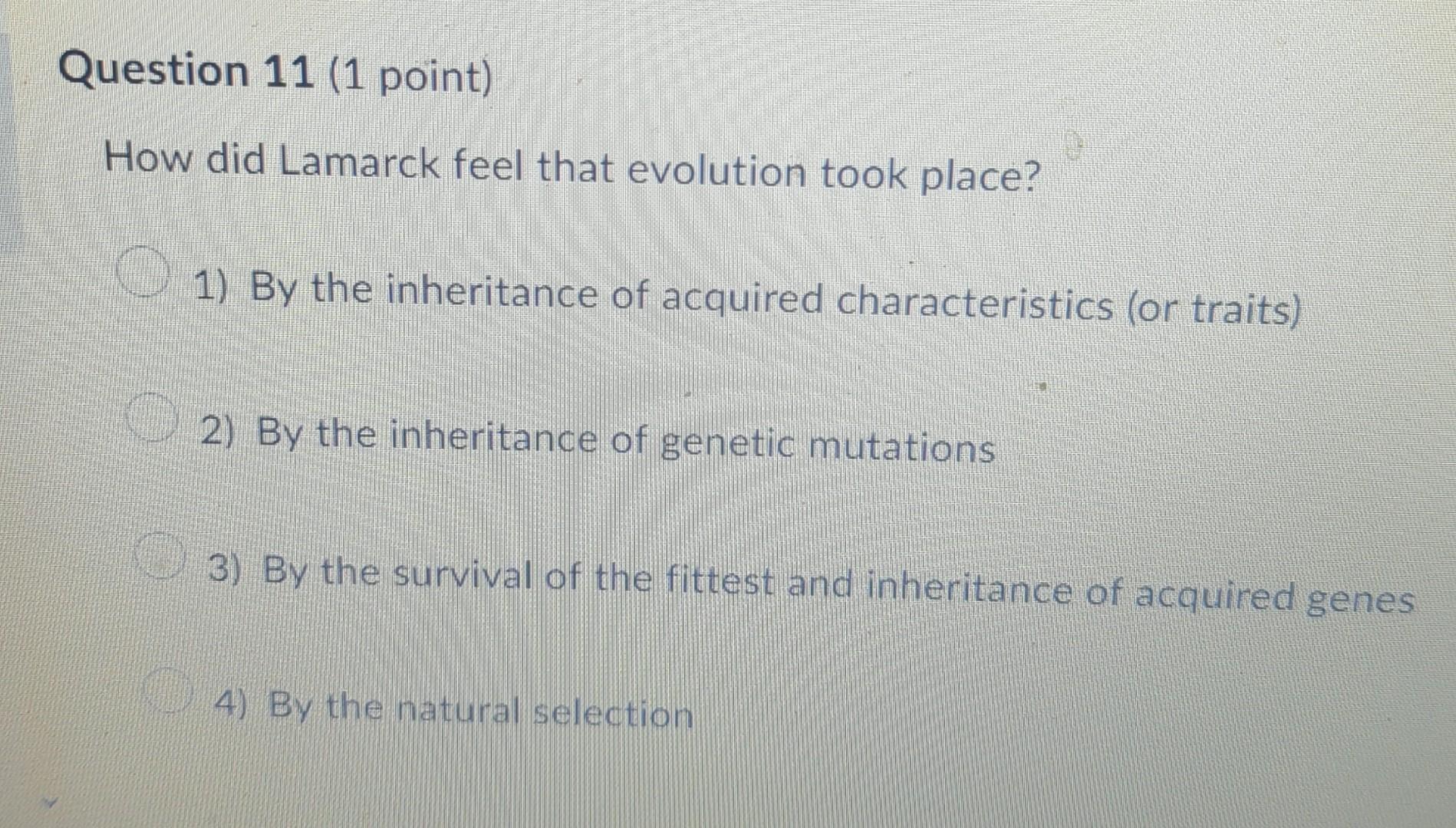 Solved How did Lamarck feel that evolution took place? 1) By | Chegg.com