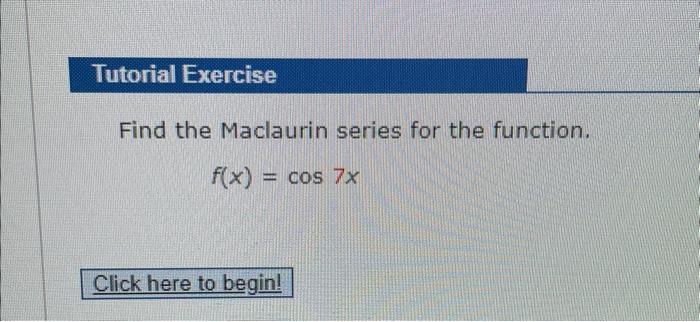 Solved Find the Maclaurin series for the function. | Chegg.com