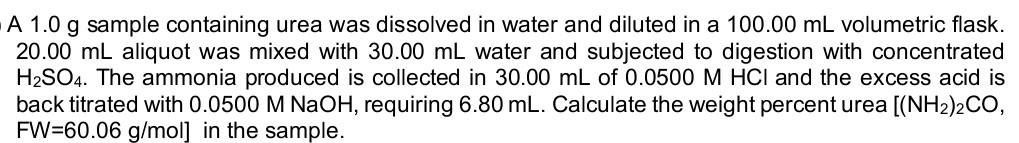 Solved A 1.0 g sample containing urea was dissolved in water | Chegg.com