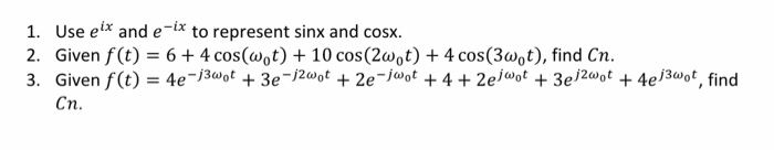 Solved 1. Use eix and e-ix to represent sinx and cosx. 2. | Chegg.com