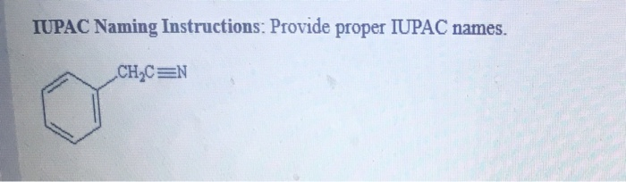 Solved IUPAC Naming Instructions: Provide proper IUPAC | Chegg.com