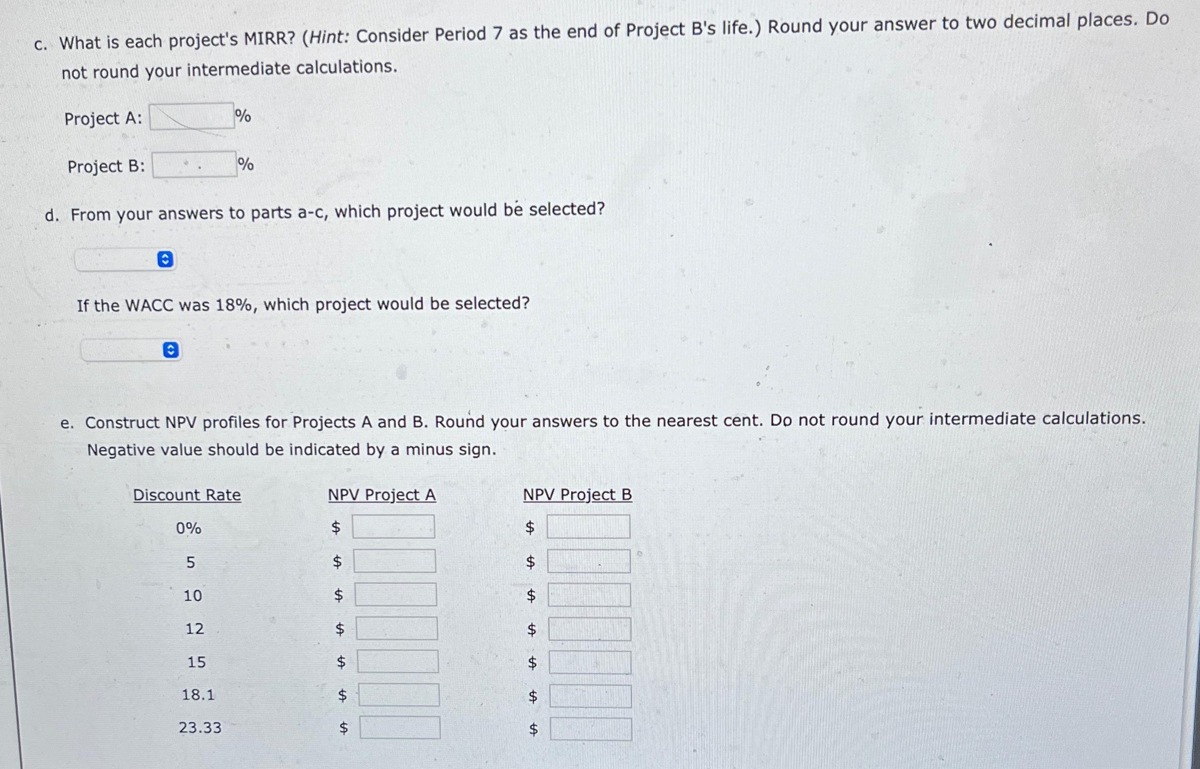 Solved c. ﻿What is each project's MIRR? (Hint: Consider | Chegg.com