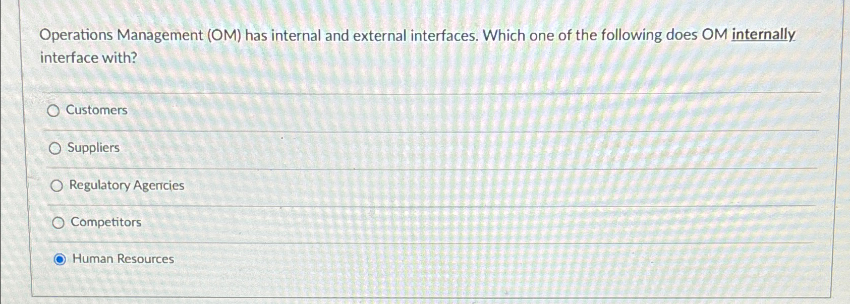 Solved Operations Management (OM) ﻿has internal and external | Chegg.com