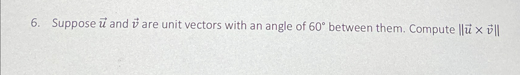 Solved Suppose vec(u) ﻿and vec(v) ﻿are unit vectors with an | Chegg.com
