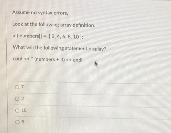 Solved Assume no syntax errors: Look a the following code, | Chegg.com