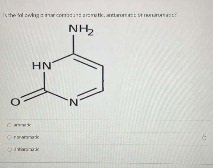 Solved Is the following planar compound aromatic, | Chegg.com