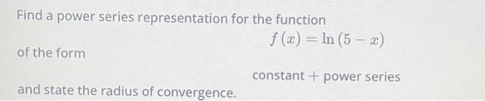 Solved Find a power series representation for the function | Chegg.com