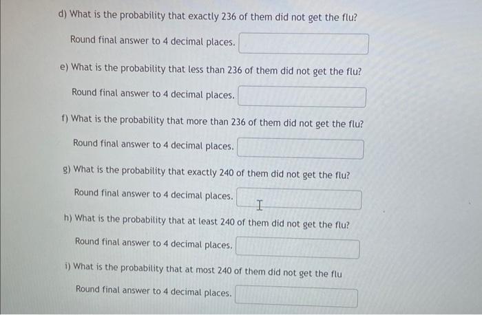 Solved Assume this year's flu vaccine has a 70% chance of | Chegg.com