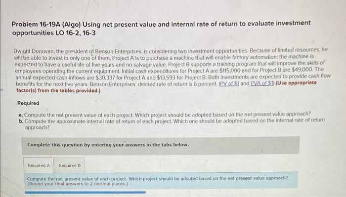 Solved Problem 16-19A (Algo) Using net present value and | Chegg.com